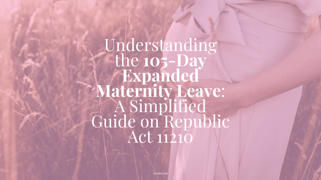 Understanding the 105-Day Expanded Maternity Leave: A Simplified Guide ...